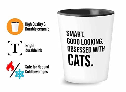 Flairy Land Funny Sarcasm Shot Glass 1.5oz - Smart Obsessed Cats - Sarcastic Joke Humor Comedy Boss Coworker Adult