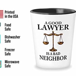 Flairy Land Lawyer Shot Glass 1.5oz - Good lawyer bad neighbor - Law School Prosecutor Legal Assistant Student Lawyer Judge Attorney Graduation Advokat Jurist Consultant Noutary