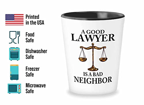 Flairy Land Lawyer Shot Glass 1.5oz - Good lawyer bad neighbor - Law School Prosecutor Legal Assistant Student Lawyer Judge Attorney Graduation Advokat Jurist Consultant Noutary