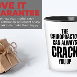 Chiropractor Shot Glass 1.5oz crack you up - Physical Therapist Gifts for Therapists from Patients Chiropractic Massage