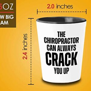 Chiropractor Shot Glass 1.5oz crack you up - Physical Therapist Gifts for Therapists from Patients Chiropractic Massage