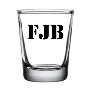 FJB Funny Let's Go Brandon Shot Glass Gift For Republican or Conservative