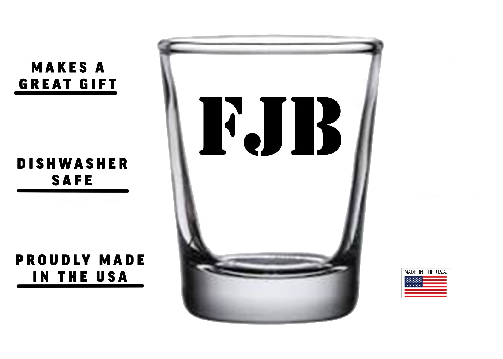 FJB Funny Let's Go Brandon Shot Glass Gift For Republican or Conservative