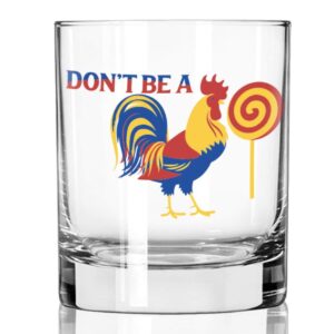 patriot's cave - don't be a rooster lollipop funny whiskey or bourbon rocks glass for men or women, gag gift, birthday gift for friend, boyfriend, husband 11 oz - made in the usa