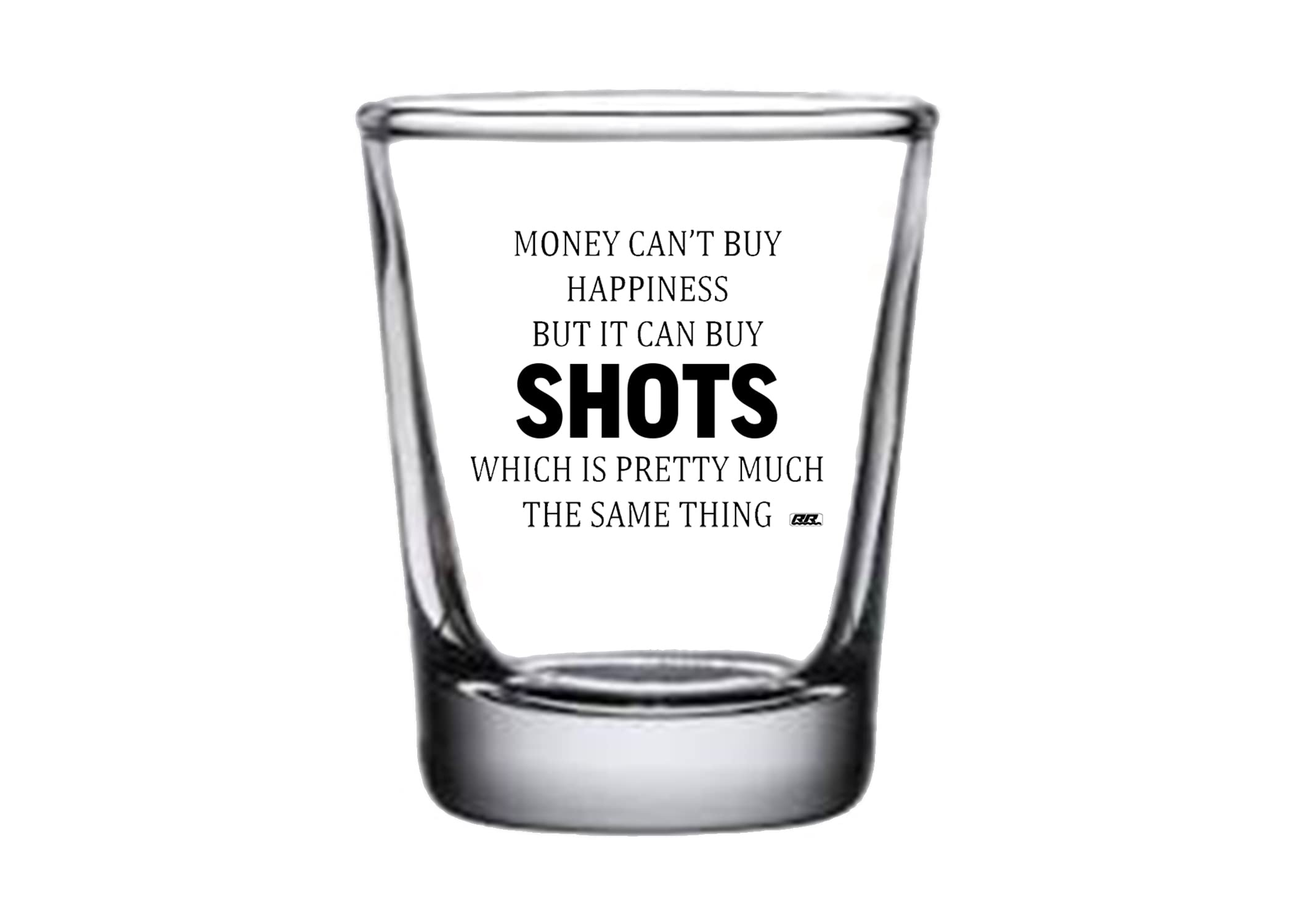 Rogue River Tactical Sarcastic Funny Shot Glass Gift Idea Money Happiness Shots