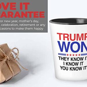 Bubble Hugs Politics Shot Glass 1.2oz - Trump Won They Know It I Know It You Know It - Funny Political View Politicians Republicans President