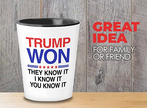 Bubble Hugs Politics Shot Glass 1.2oz - Trump Won They Know It I Know It You Know It - Funny Political View Politicians Republicans President