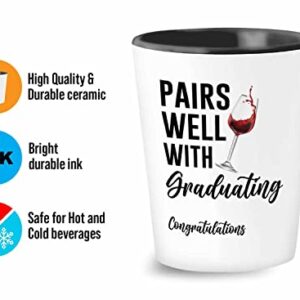 Bubble Hugs Wine Lover Shot Glass 1.5oz - Pairs Well With Graduating - Alcoholic Drinker Cocktail Wine Beer Graduation Savant School College