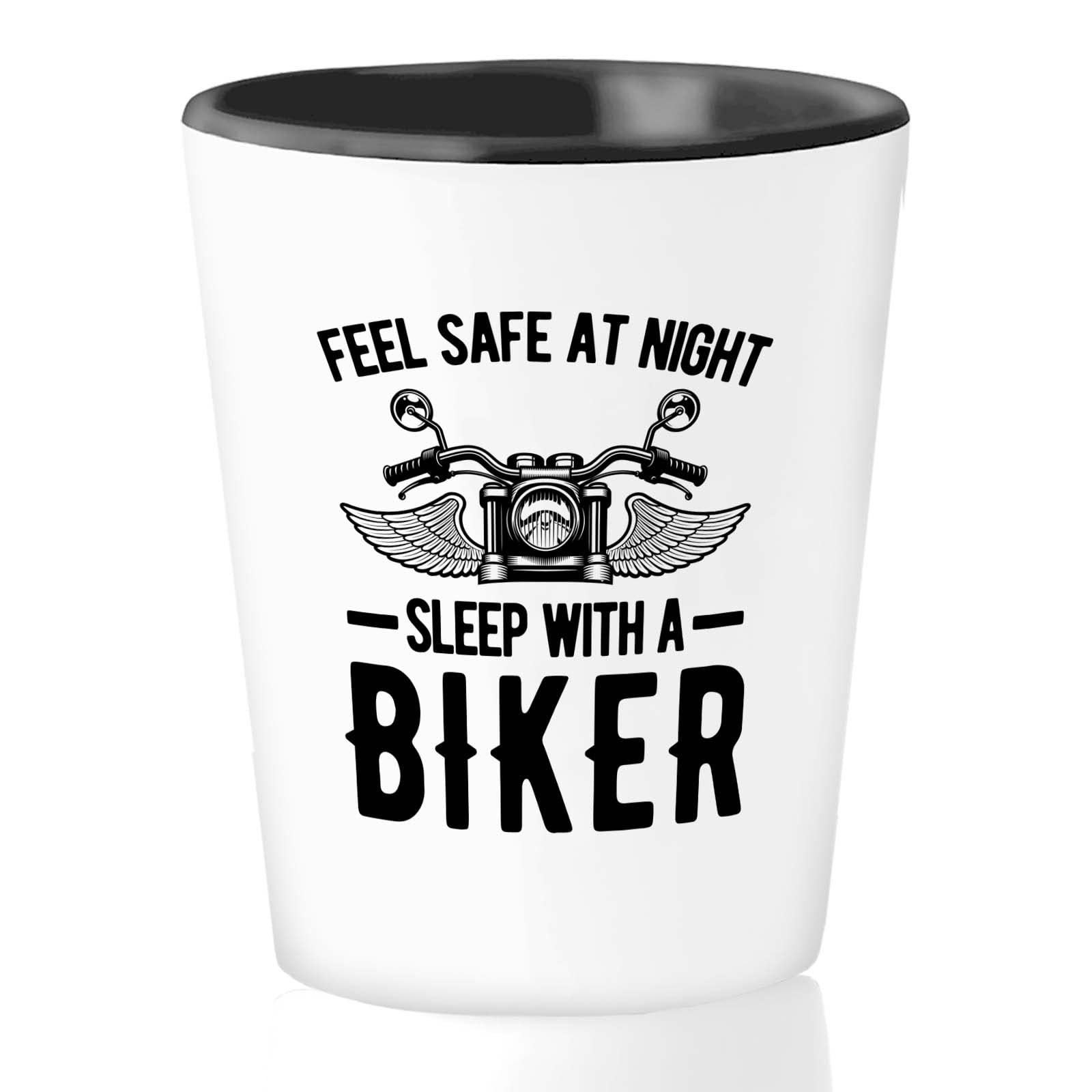 Motorcycle Rider Shot Glass 1.5oz - feel safe at night sleep with a biker - Funny Unique Quotes Idea for Biker Rider Bike Enthusiast Father Dad Old Man