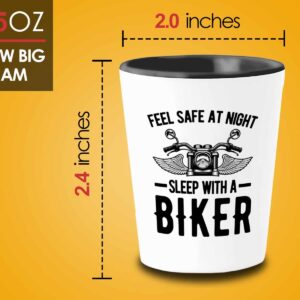 Motorcycle Rider Shot Glass 1.5oz - feel safe at night sleep with a biker - Funny Unique Quotes Idea for Biker Rider Bike Enthusiast Father Dad Old Man