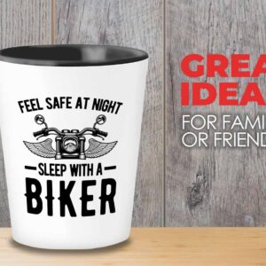 Motorcycle Rider Shot Glass 1.5oz - feel safe at night sleep with a biker - Funny Unique Quotes Idea for Biker Rider Bike Enthusiast Father Dad Old Man