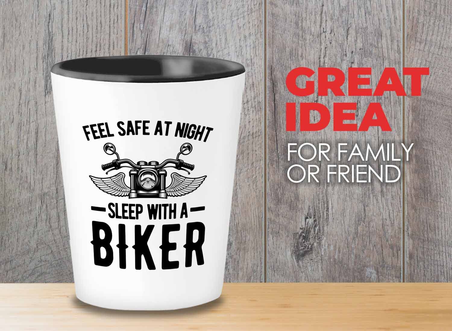 Motorcycle Rider Shot Glass 1.5oz - feel safe at night sleep with a biker - Funny Unique Quotes Idea for Biker Rider Bike Enthusiast Father Dad Old Man