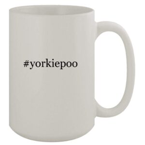 Knick Knack Gifts #yorkiepoo - 15oz Ceramic White Coffee Mug, White