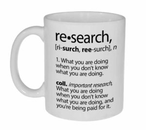 research definition funny coffee or tea mug