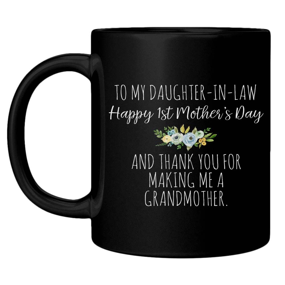 Daughter-in-law Happy First Mothers Day Thank You for Grandchild Coffee Mug 11oz, Gift Idea for Birthday, Mothers Day, Fathers Day, Christmas 404787