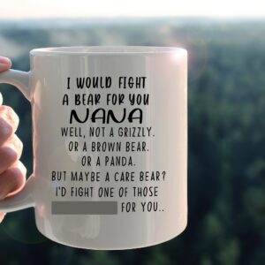 kunlisa Best Nana Mug Cup,I Would Fight a Bear for You Nana Ceramic Mug-11oz Coffee Milk Tea Mug Cup,Grandmother Grandma Nana Birthday Mother's Day Gifts From Grandson Granddaughter Grandkids