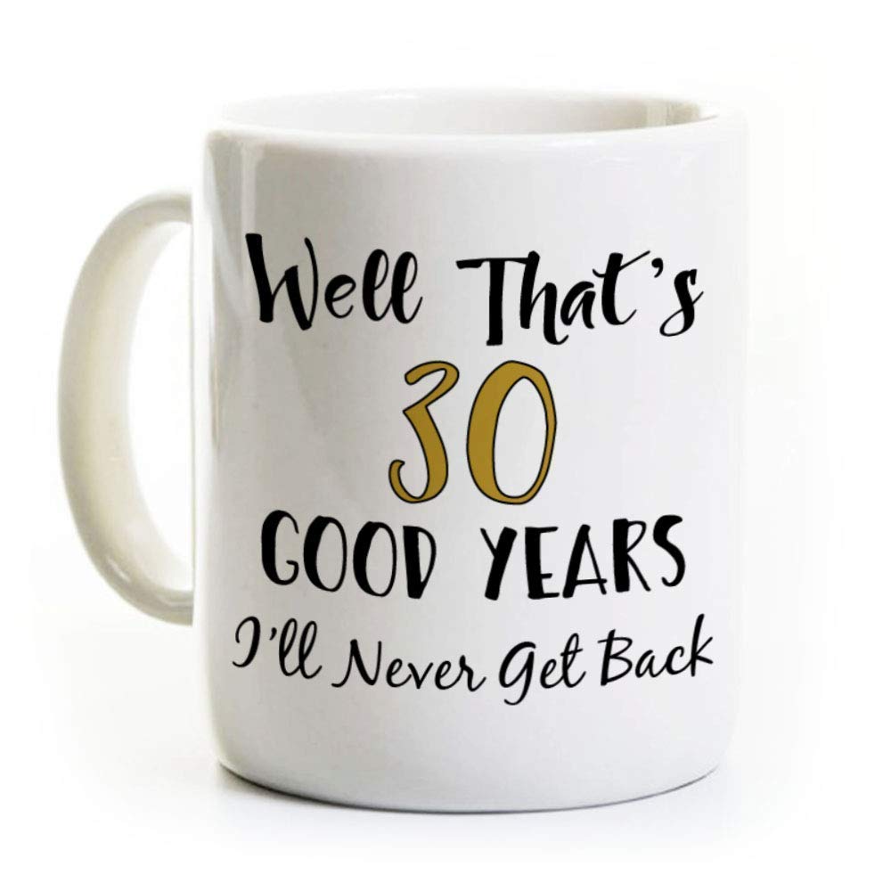 30th Work Anniversary Coffee Mug - 30 Years I'll Never Get Back - 15 Ounce