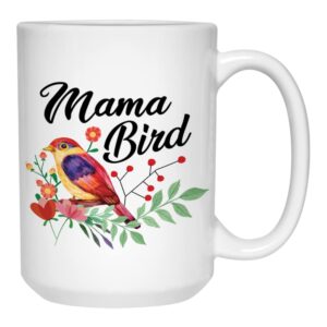 mama bird mug 15 oz - baby shower party new mom future mother mama cute unique bird lover women parents aunt sister daughter best friend gift