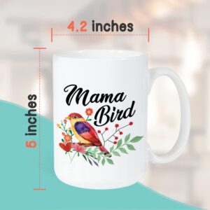 Mama Bird Mug 15 Oz - Baby Shower Party New Mom Future Mother Mama Cute Unique Bird Lover Women Parents Aunt Sister Daughter Best Friend Gift