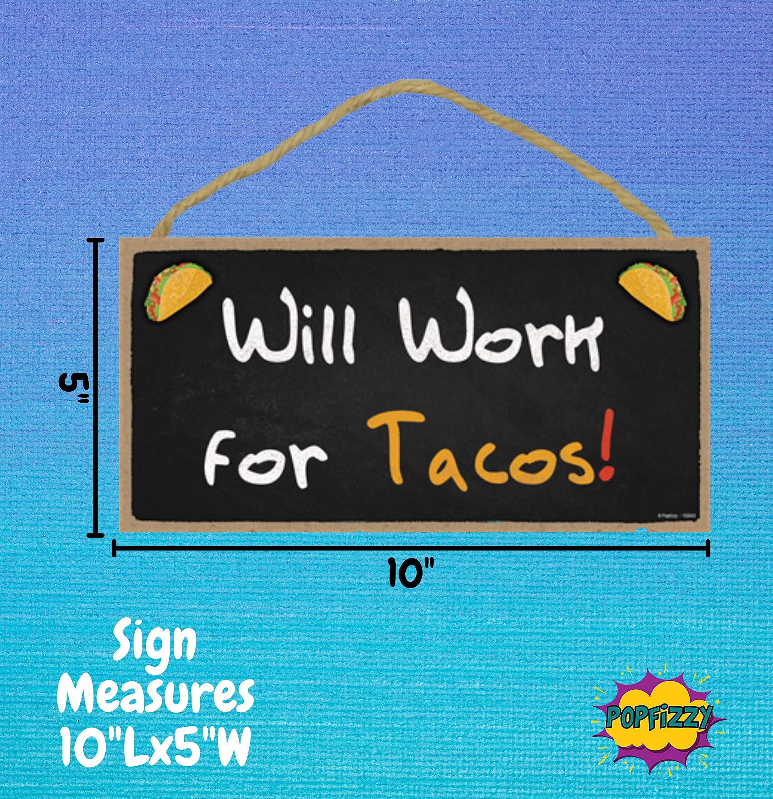 Popfizzy Taco Sign, Fun Taco Decorations for the Kitchen, Funny Taco Gifts, Tacos Themed Gifts, Wood Taco Decor, 5x10