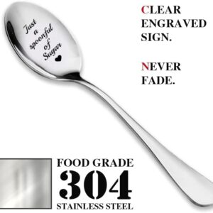 TyM Just a spoonful of sugar Engraved Stainless Steel spoon for coffee tea cereal ice cream - Engraved gift for him/her - 7 inch Sturdy handle and food safe engraving