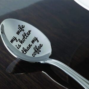 Wife Gift - My Wife is Hotter Than My Coffee Engraved Spoon for Women | Wedding Gift for Wife from Husband | Christmas / Valentines Day / Birthday Gift/ Present for Her - 7 Inch Stainless Steel Spoon