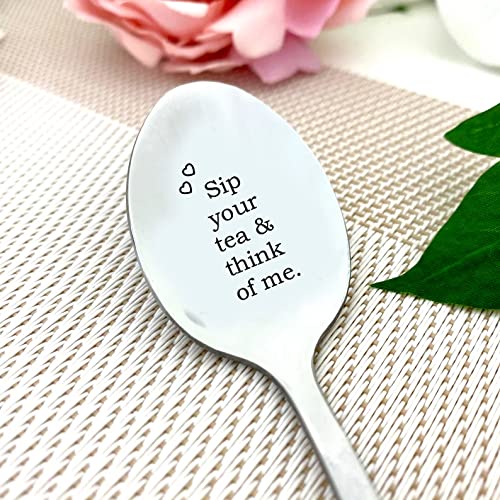 Sip Your Tea & Think of Me Long Distance Gift Valentine gift spoons for tea tea gifts Engraved Stainless Steel Love Gifts for Him Her Men Women Boyfriend Girlfriend