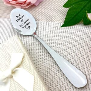 To a Lifetime of Ice Cream Together Engraved Spoon - Novelty Stainless Steel for Women/Men/Couples Gifts Funny Flatware Lovers Gift Anniversary Valentine Birthday, Silver, 7 inches (A4)