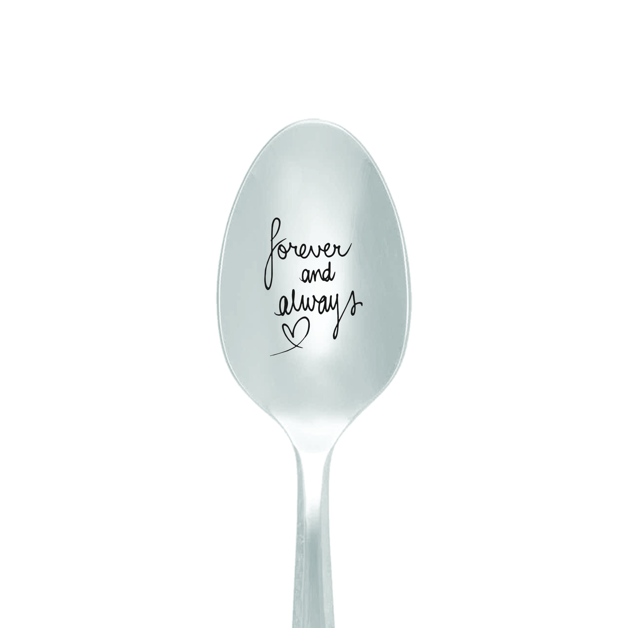 friend gifts - Wedding gifts - Gift for mom - Forever and always spoon - Long distance relationship gifts - Moving away gifts - Mothers day gifts - Engraved spoon – 7 inches