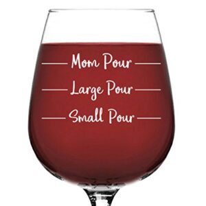 Mom Pour Funny Mom Wine Glass - Best Birthday Gifts for Mom, Women - Gag Mom Gifts from Husband, Son, Daughter - Fun Novelty Bday Present Idea for New Mother, Wife, Friend, Adult Sister, Her