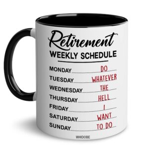 whidobe funny retirement gift mug retirement weekly schedule mug for women men dad mom retired calendar mug for coworkers office family idea her nurse mothers day birthday anniversary christmas 11oz