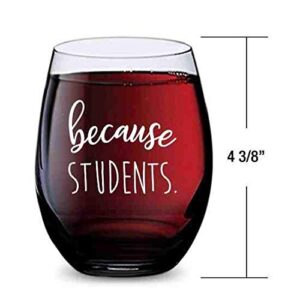 GSM Brands Stemless Wine Glass for Teachers (Because Students) Made of Unbreakable Tritan Plastic and Dishwasher Safe - 16 ounces