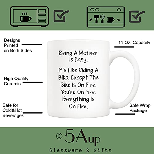 5Aup Mothers Day Christmas Gifts Funny Mom Coffee Mug from Daughter Son, Being a Mother Is Easy. Everything is on Fire Cups 11 Oz, Unique Birthday and Holiday Gifts for Mom Mother