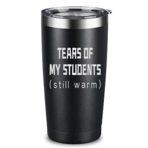 ariable tears of students tumbler -funny teachers day gifts for teacher, new teacher, favorite teacher, school teacher - 20 ounce black engraved stainless steel insulated tumbler