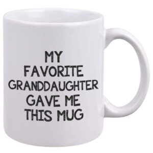 funny grandparent coffee mug - my favorite granddaughter gave me this mug - unique birthday grandparents day new year christmas gifts for grandma grandpa from granddaughter - novelty tea cup 11oz