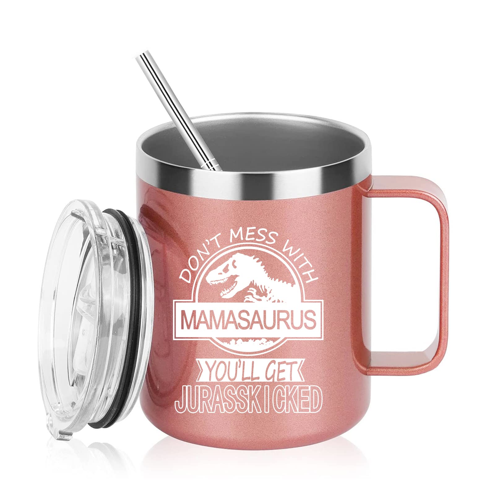 Mamasaurus Cup Don't Mess with Mamasaurus You'll Get Jurasskicked Stainless Steel Insulated Mug with Handle Birthday Mothers Day Gifts for Mom from Daughter Son Kids Mom Gifts 12OZ Rose Gold