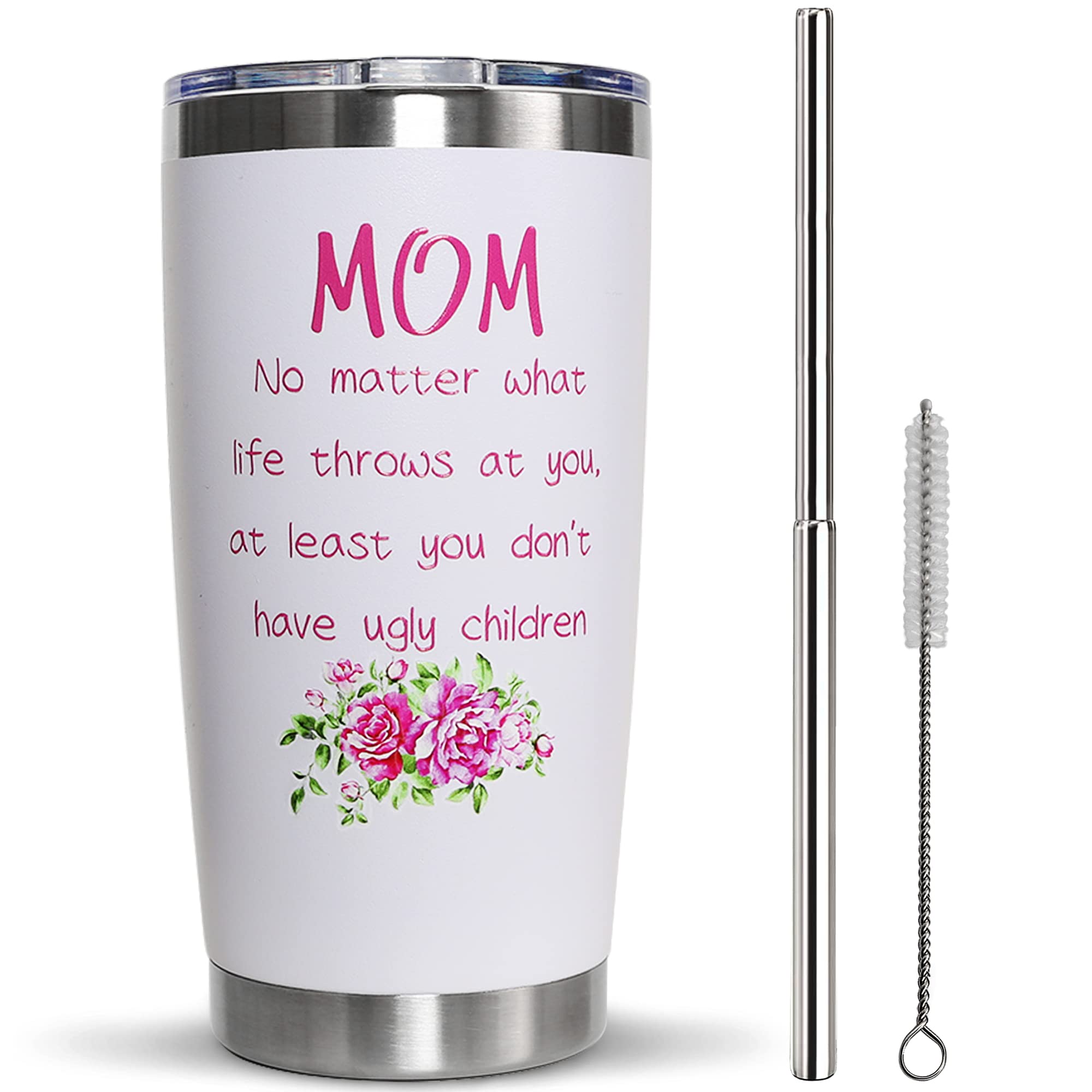 Gifts for Mom From Daughter Son, "Mom No Matter What/Ugly Children" 20 Oz Mom Tumbler, Mom Gifts, Mothers Day Gifts for Mom - Birthday Gifts for Mom, Unique Christmas Gifts for Mom