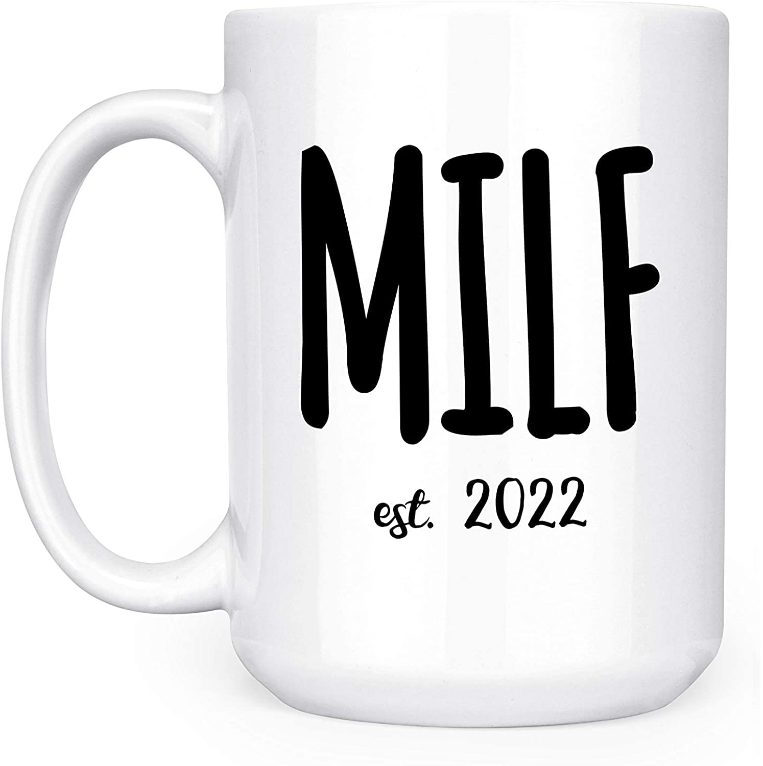 Artisan Owl MILF est. 2022 - New Parent - 15oz Deluxe Double-Sided Coffee Tea Mug