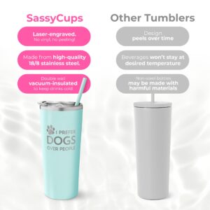 Dogs Over People Travel Tumbler - Personalized Vacuum Insulated Stainless Steel Dog Lover Travel Tumbler with Lid and Straw - Gifts for Dog Lover - Funny Dog Tumbler - Dog Mom - Dog Owner - Travel Mug