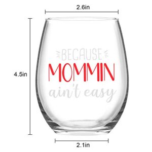 Futtumy Mom Wine Glass for Women - Because Mommin Ain't Easy Wine Glass, Stemless Wine Glass for Mom, New Mom, Pregnant Mom, Wife, Mother's Day, Birthday from Daughter, Son, Husband