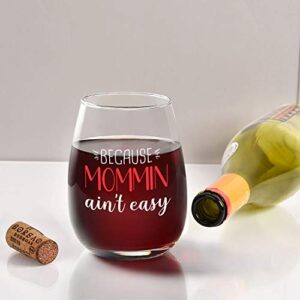 Futtumy Mom Wine Glass for Women - Because Mommin Ain't Easy Wine Glass, Stemless Wine Glass for Mom, New Mom, Pregnant Mom, Wife, Mother's Day, Birthday from Daughter, Son, Husband