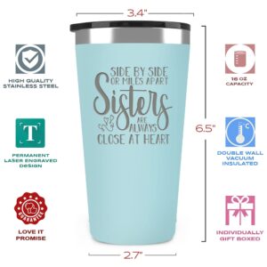 Sister Gifts From Sisters - Sisters Are Always Close at Heart - Unique Gifts for Best Friend Woman - Little Sister Gifts Ideas - Sister Birthday Gifts from Sister - Tumblers For Women 16 oz Seaside