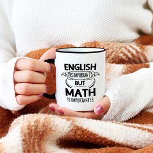 Funny Math Mug for Teachers. English is Important but Math is Importanter 11 oz Geek Coffee Cup. Mathematician Jokes Gift Idea for Professor or Student.