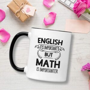 Funny Math Mug for Teachers. English is Important but Math is Importanter 11 oz Geek Coffee Cup. Mathematician Jokes Gift Idea for Professor or Student.