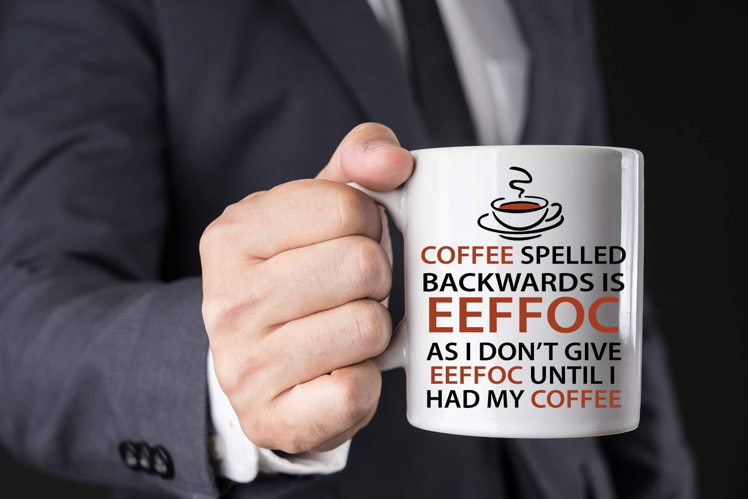 Eeffoc Is Coffee Spelled Backwards, As I Dont Give Eeffoc Until I Had My Coffee - Funny Coffee Mug - 11OZ Coffee Mug - Mugs For Women, Boss, Friend, Employee, or Spouse - Perfect Birthday Idea