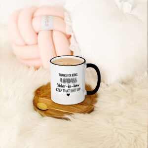 YHRJWN - Sister In law Gifts, Thanks For Being A Sister In Law Mug, Sisters Gifts from Sister, Mother's Day Gifts for Sister In Law, Funny Birthday Christmas Gifts for Sister Sis In Law 11 Oz White