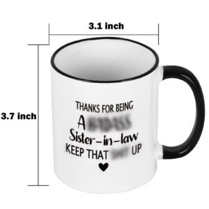 YHRJWN - Sister In law Gifts, Thanks For Being A Sister In Law Mug, Sisters Gifts from Sister, Mother's Day Gifts for Sister In Law, Funny Birthday Christmas Gifts for Sister Sis In Law 11 Oz White