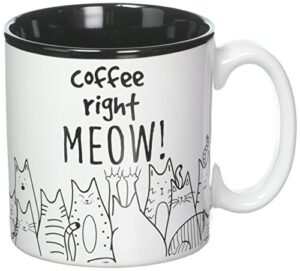 bnb cat lovers mug coffee right meow funny message novelty ceramic cup for java, hot tea or hot chocolate 13 oz 3.75 in h x 5 in w x 3.5 in d, black and white with feline animated drawings, one in box