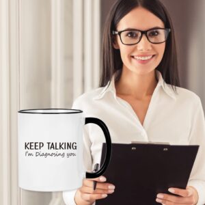 Maustic Psychology Gifts, Keep Talking I'm Diagnosing You Coffee Mug, Social Worker School Counselor Therapist Gifts Mental Health for Women Men, Psychologists Psychiatrists Nurse Doctor Gifts 11 Oz