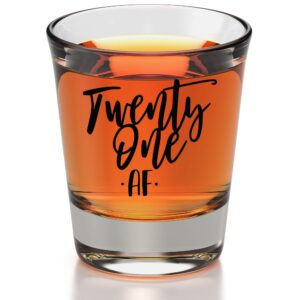 21st birthday shot glass - 21st birthday gifts for him or her - silly bday decorations for men, women, daughter, sister, best friend, co-worker - twenty one af birthday shot glass - 21 af